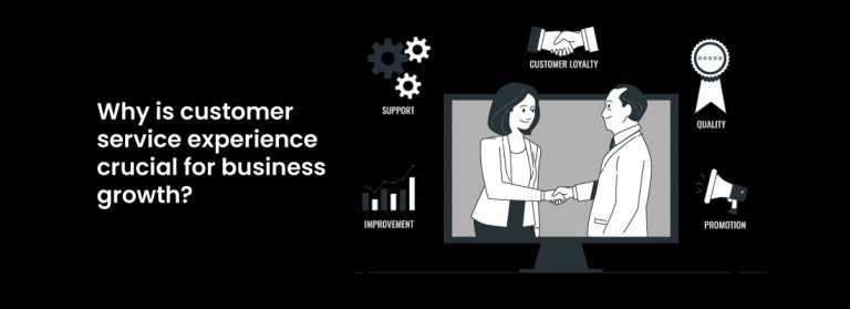 Why customer service experience is important for business growth?
